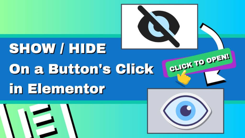 How to Show / Hide a Section On Button Click in Elementor and WordPress ...